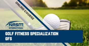 NASM Golf Fitness Specialization (GFS) - OPS